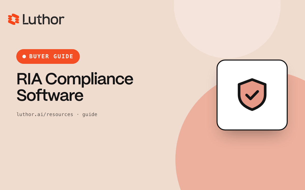 RIA Compliance Software: Best Solutions For Investment Advisors | Luthor